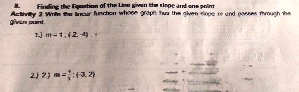 L Finding the Equation of the Line given the slope and one point Activity 2 Write the linear ...