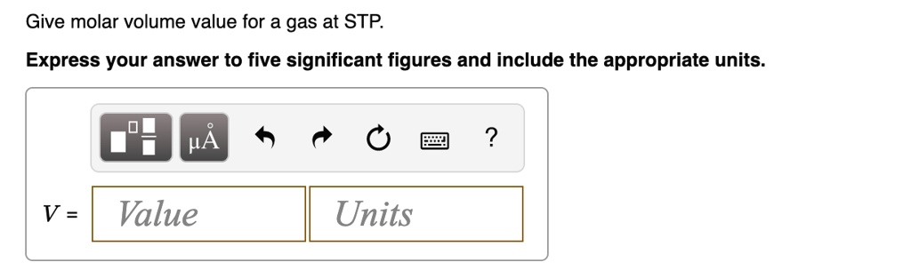 SOLVED: Give molar volume value for a gas at STP Express your answer to ...