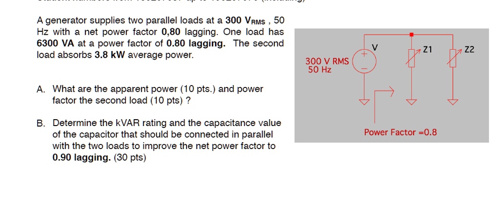 SOLVED: A generator supplies two parallel loads at a 300 V RMS, 50 Hz ...