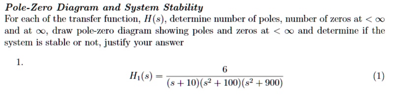 SOLVED: Pole-Zero Diagram and System Stability For each of the transfer functions, H(s ...
