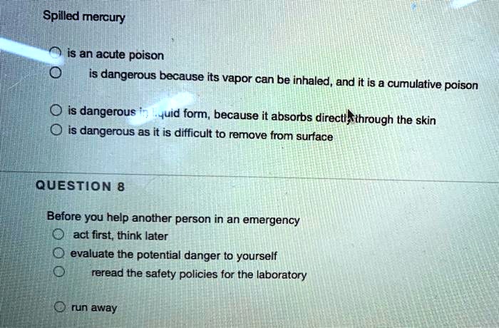 SOLVED:Spilled mercury is an acute poison is dangerous because its ...