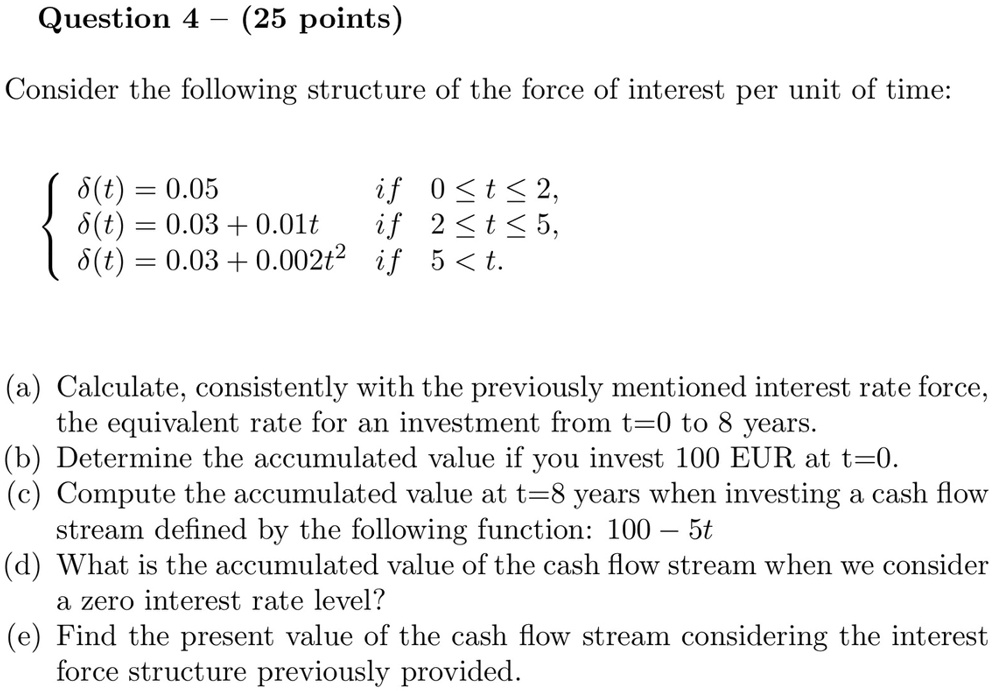 Question 4 (25 points) Consider the following structure of the force of ...