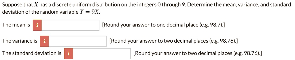 Suppose that X has a discrete uniform distribution on the integers 0 ...