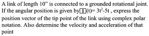 SOLVED: A link of length l0 is connected to a grounded rotational joint ...