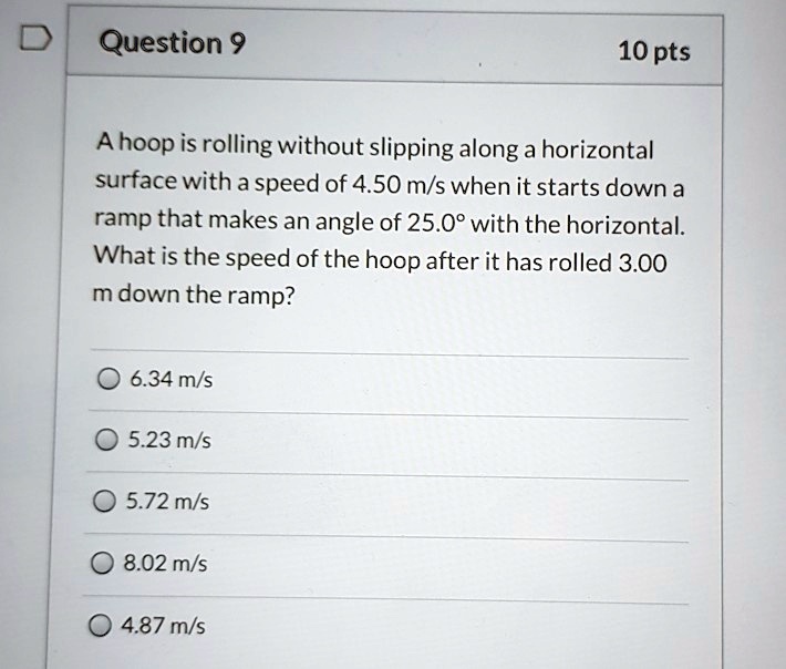 SOLVED: A hoop is rolling without slipping along a horizontal surface ...