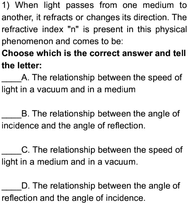 1 when light passes from one medium to another it refracts or changes ...