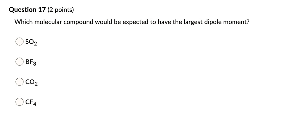 SOLVED:Question 17 (2 points) Which molecular compound would be ...