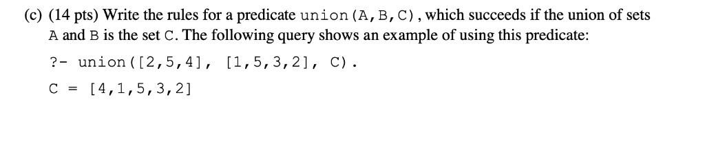 SOLVED: SOLVE USING PROLOG. (c) (14 pts) Write the rules for a ... SOLVED: SOLVE USING PROLOG. (c) (14 pts) Write the rules for a ...