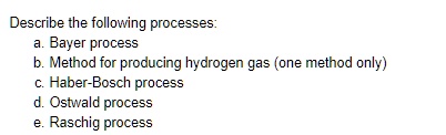 SOLVED: Describe the following processes Bayer process Method for ...