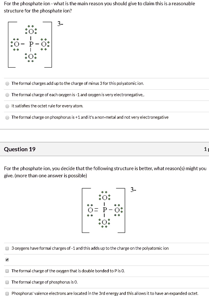 SOLVED: For the phosphate ion - what is the main reason you should give to claim this is a ...