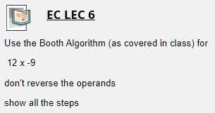 Ec Lec 6 Use The Booth Algorithm As Covered In Class
