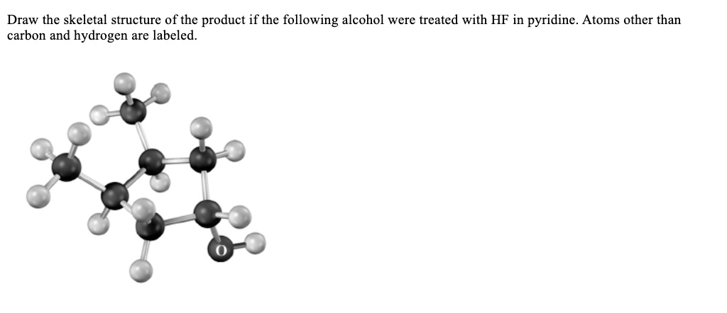 SOLVED: Draw the skeletal structure of the product if the following ...