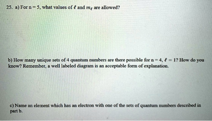 SOLVED: 25 a) For n = 5, what values of and me are allowed? 6) How many ...