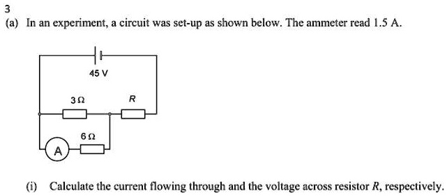 SOLVED: (a) In an experiment; circuit was set-up as shown below. The ammeter read [.5 A ...