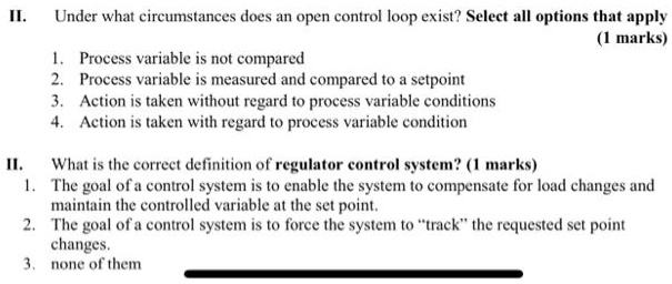 Solved Ii Under What Circumstances Does An Open Control Loop Exist Select All Options That