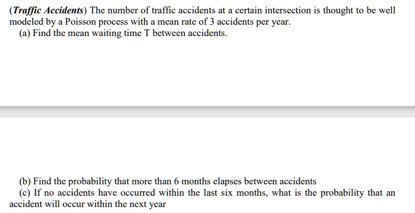 (Traffic Accidents) The number of traffic accidents at a certain ...