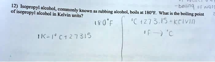SOLVED: ' Isopropyl alcohol, commonly known as rubbing alcohol, boils ...