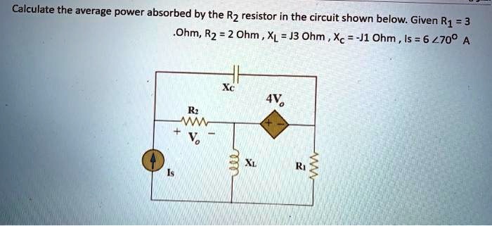 calculate the average power absorbed by the rz resistor in the circuit shown below given r1 3 ...