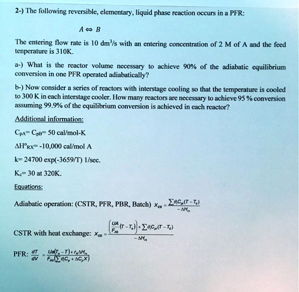 SOLVED: 2- The following reversible, elementary, liquid phase reaction ...