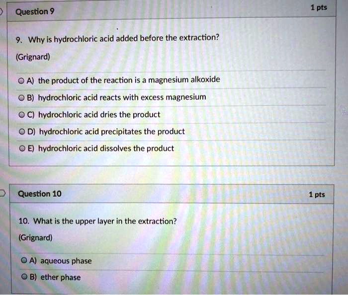 SOLVED: Question 9 1 pts 9. Why is hydrochloric acid added before the ...