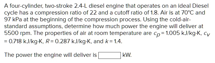 SOLVED: A four-cylinder, two-stroke 2.4-L diesel engine that operates ...