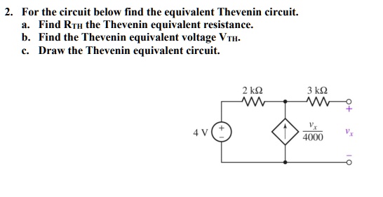 SOLVED: For the circuit below, find the equivalent Thevenin circuit ... SOLVED: For the circuit below, find the equivalent Thevenin circuit ...