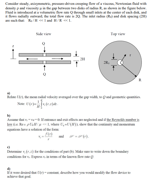 Consider steady, axisymmetric, pressure-driven creeping flow of a ...