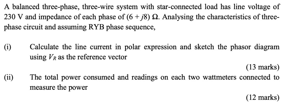 SOLVED: A balanced three-phase, three-wire system with star-connected ...