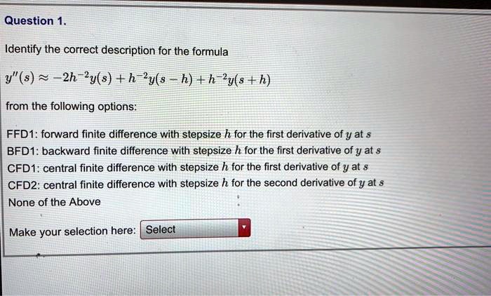 SOLVED:Question 1. Identify the correct description for the formula y" (s) ~ ~2h-?y(s) + hZy(s h ...