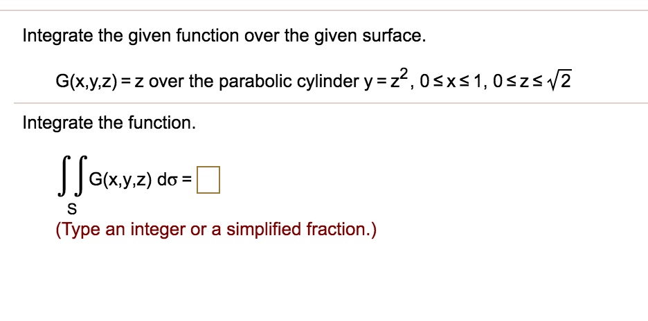 Solved Integrate The Given Function Over The Given Surface G X Y Z