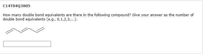 SOLVED: How many double bond equivalents are there in the following ...