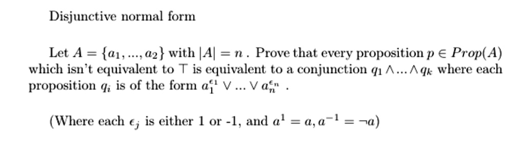 SOLVED: Disjunctive normal form Let A = 01, a2 with |A| Sn Prove that ...