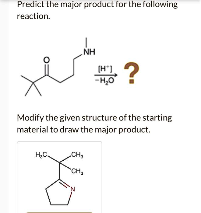 SOLVED: Predict the major product for the following reaction. برو H₂C. NH Modify the given ...