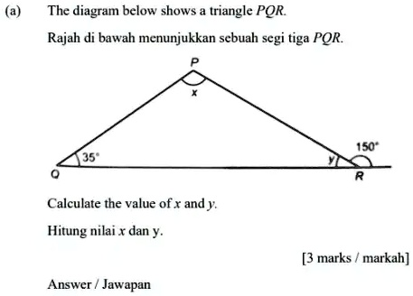 SOLVED: The diagram below shows triangle PQR. Rajah di bawah menunjukkan sebuah segitiga PQR ...