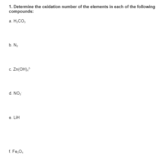 SOLVED: 1. Determine the oxidation number of the elements in each of the following compounds: a ...