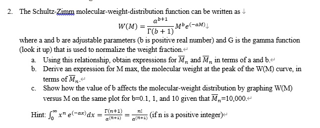 The Schultz-Zimm molecular weight distribution function can be written ...