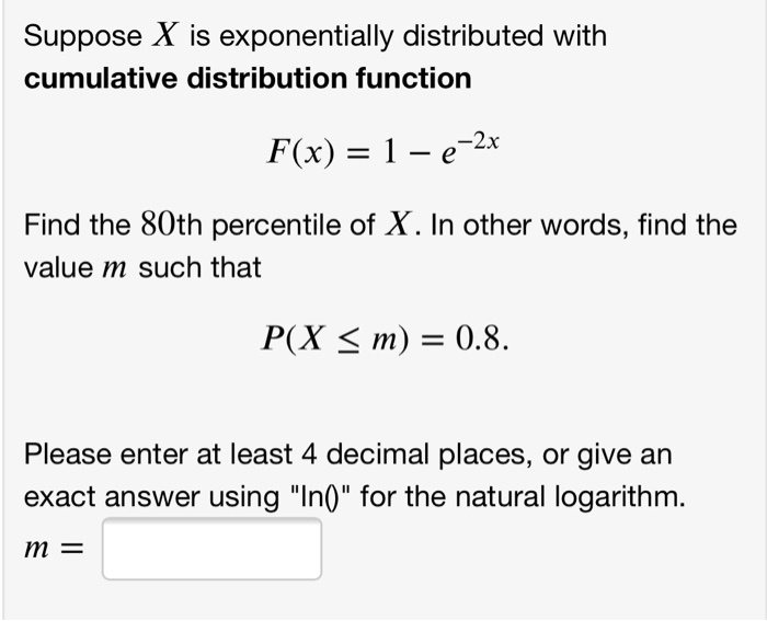 Solved Suppose X Is Exponentially Distributed With Cumulative Distribution Function F X 1