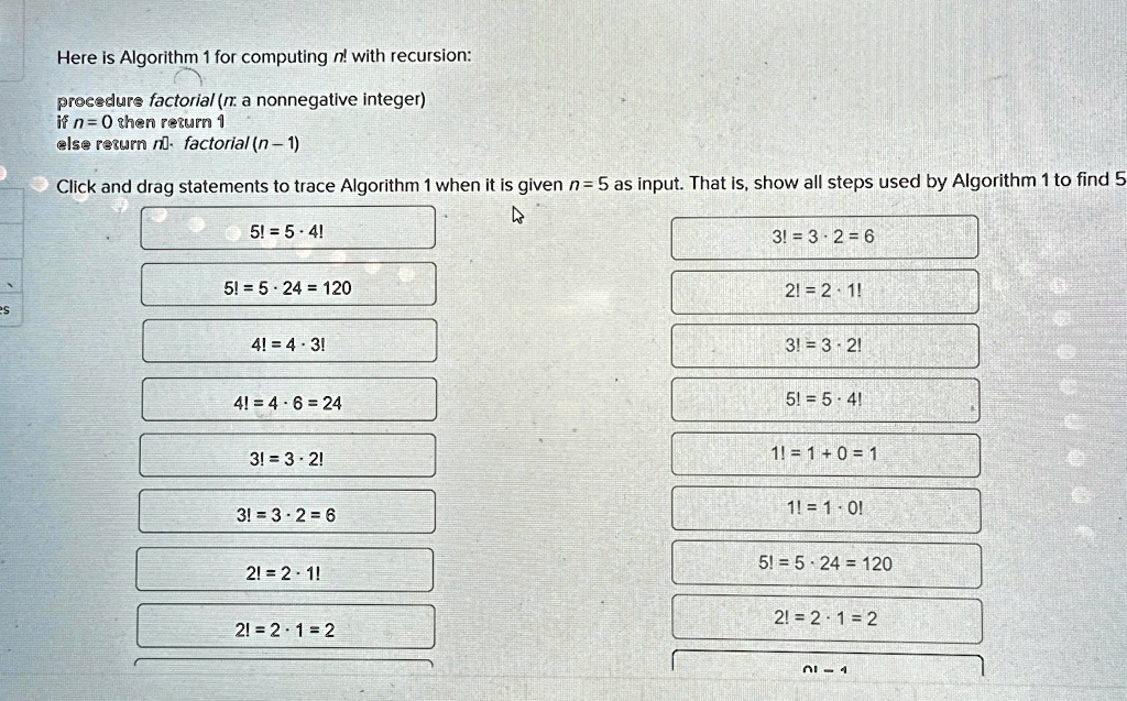 Here Is Algorithm 1 For Computing N With Recursion Procedure Factorialn