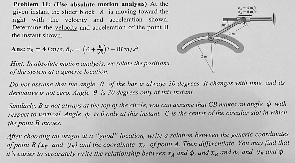 problem 11 use absolute motion analysis at the given instant the slider ...