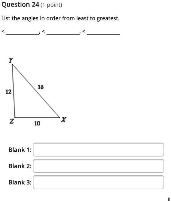 SOLVED: Question 24 (1 point) List the angles in order from least to ...