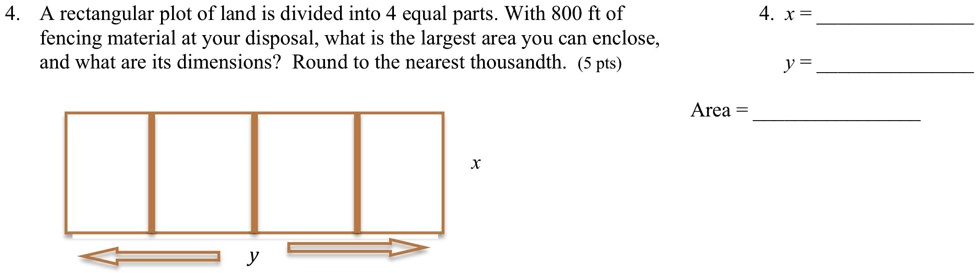SOLVED: rectangular plot of land is divided into 4 equal parts. With ...