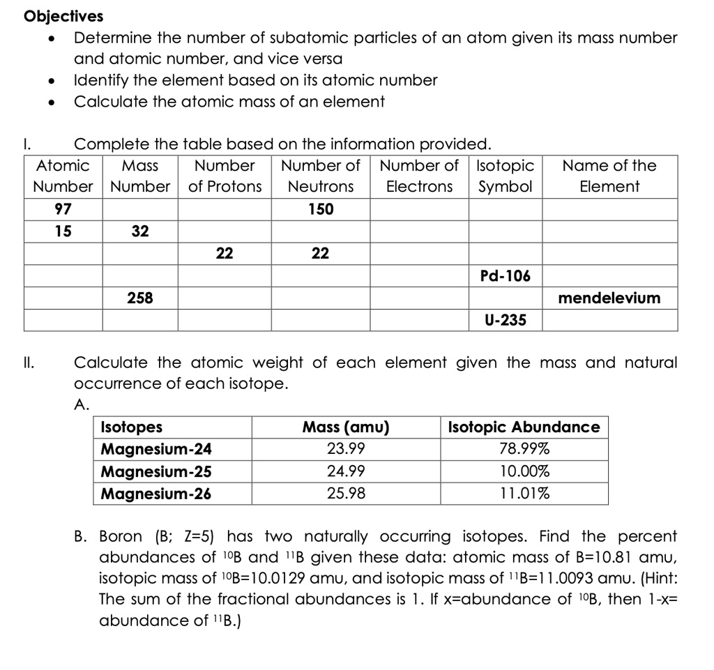 SOLVED: Provide explanations. Objectives Determine the number of subatomic particles of an atom ...