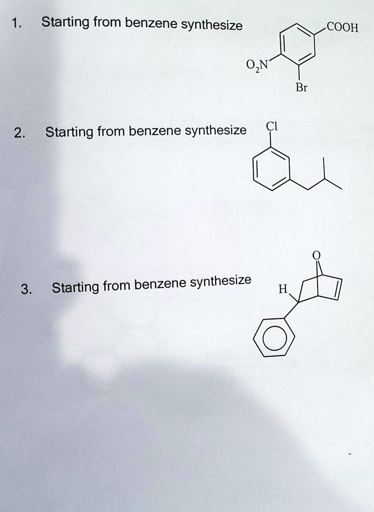 SOLVED: 1 Starting from benzene synthesize COOH [t0 18 N Starting from ...