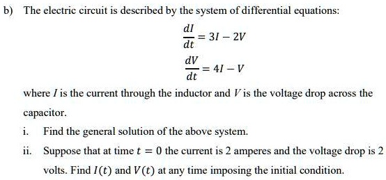 the electric circuit is described by the system of differential ...