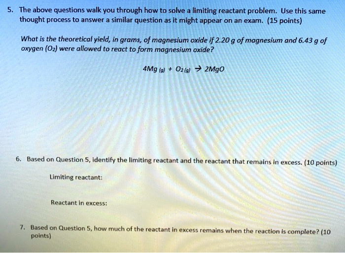 SOLVED:The above questions walk you through how to solve a limiting reactant problem Use this ...