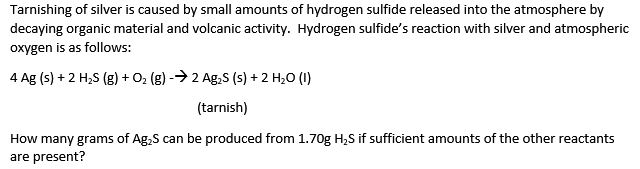 SOLVED: Tarnishing of silver is caused by small amounts of hydrogen sulfide released into the ...