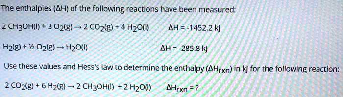 SOLVED: The enthalpies (AH) of the following reactions have been ...
