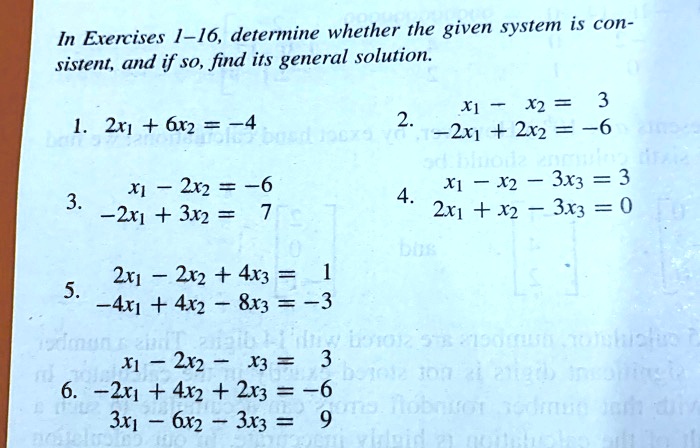 SOLVED: In Exercises 1-16, determine whether the given system is consistent; and if so, find its ...