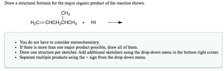 SOLVED: Draw structural formula for the major organic product of the reaction shown CH3 HzC ...
