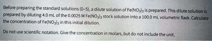 Before preparing the standard solutions (0-5), a dilute solution of Fe ...